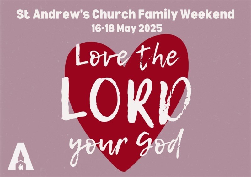 St Andrew's Ashton : Church Family Weekend 2025